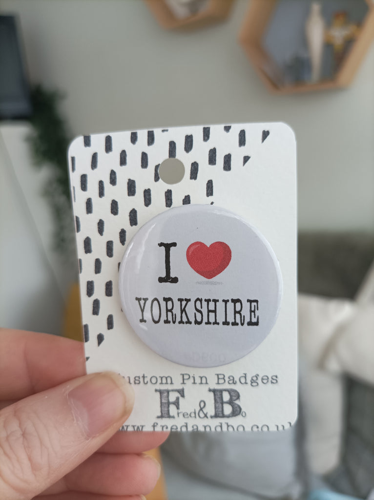 I Love Yorkshire - Button Badge 38mm – Fred And Bo