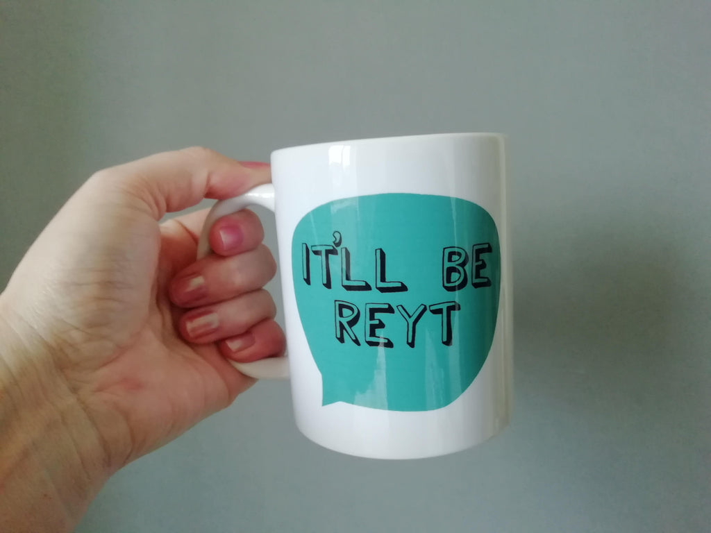 It'll Be Reyt Yorkshire Slang printed ceramic mug – Fred And Bo